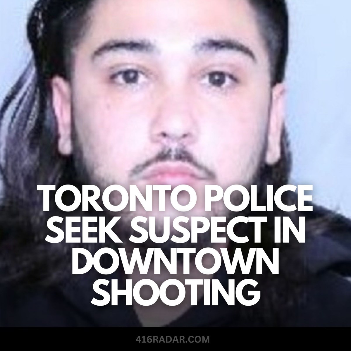 Toronto Police Seek Suspect in Downtown Shooting – 416 RADAR